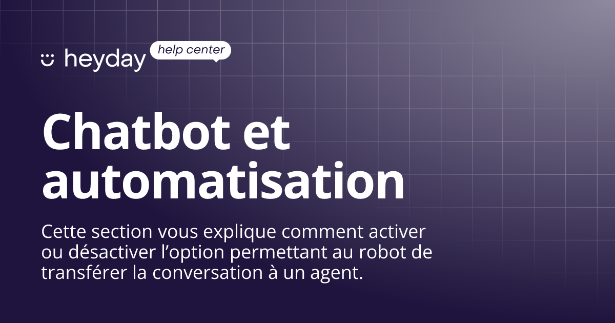Chatbot et automatisation | Heyday Help Center
