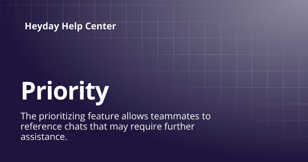 Priority | Heyday Help Center