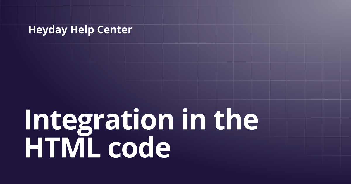 Integration in the HTML code | Heyday Help Center